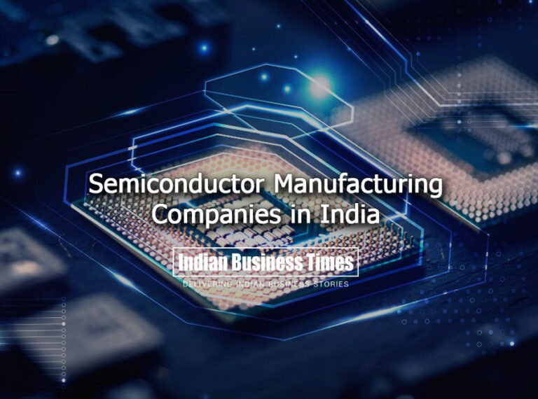 Best Semiconductor Manufacturing Companies in India